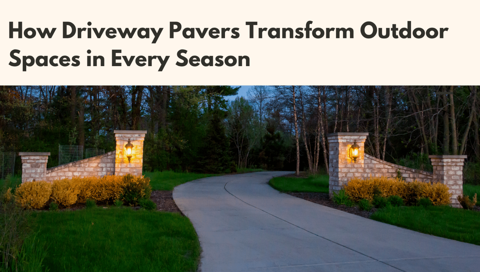 How Driveway Pavers Transform Outdoor Spaces in Every Season - Randy Lemmon